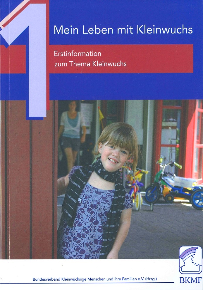 Erstinformation zum Thema Kleinwuchs: Mein Leben mit Kleinwuchs - BKMF
